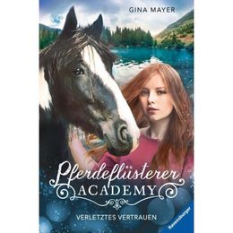 RAVENSBURGER VERLAG Verletztes Vertrauen / Pferdeflüsterer Academy Bd.4 - Gina Mayer, Gebunden