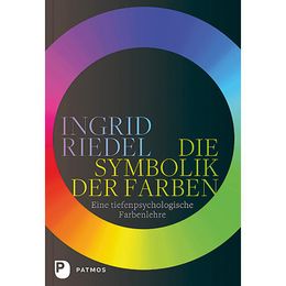 Die Symbolik der Farben - Ingrid Riedel, Gebunden