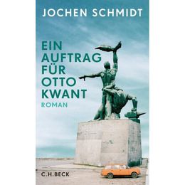 Beck Ein Auftrag für Otto Kwant - Jochen Schmidt, Gebunden
