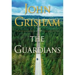 The Guardians - John Grisham, Gebunden