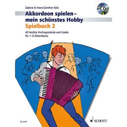 Akkordeon spielen - mein schönstes Hobby / Spielbuch 2 / Akkordeon spielen - mein schönstes Hobby.Bd.2 - Hans-Günther Kölz, Sabine Kölz, Geheftet