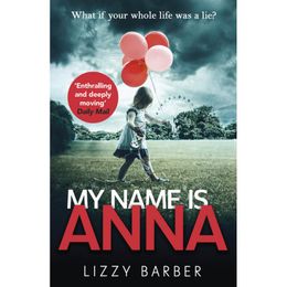 My Name is Anna - Lizzy Barber, Kartoniert (TB)