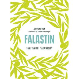 Falastin: A Cookbook - Sami Tamimi, Tara Wigley, Gebunden