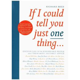 If I Could Tell You Just One Thing... - Richard Reed, Kartoniert (TB)