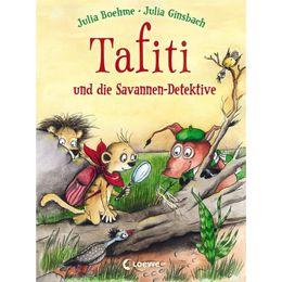 Loewe Verlag Tafiti und die Savannen-Detektive / Tafiti Bd.13 - Julia Boehme, Gebunden