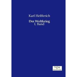 Der Weltkrieg - Karl Helfferich, Kartoniert (TB)