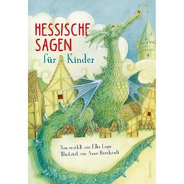 Hessische Sagen für Kinder - Elke Leger, Gebunden