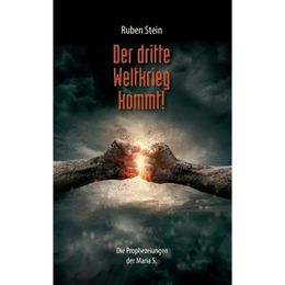 Books on Demand Der dritte Weltkrieg kommt! - Ruben Stein, Kartoniert (TB)