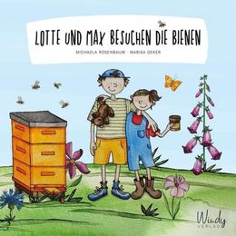 Lotte und Max besuchen die Bienen - Michaela Rosenbaum, Gebunden