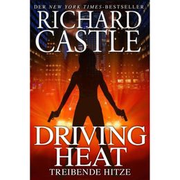 Cross Cult Driving Heat - Treibende Hitze / Nikki Heat Bd.7 - Richard Castle, Kartoniert (TB)