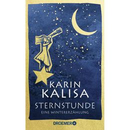 Droemer Knaur Verlagsgruppe Sternstunde - Karin Kalisa, Gebunden