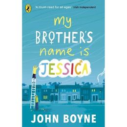 My Brother's Name is Jessica - John Boyne, Kartoniert (TB)