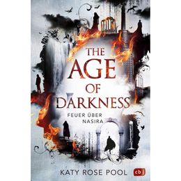 cbj Feuer über Nasira / Age of Darkness Bd.1 - Katy Rose Pool, Gebunden