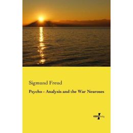 Psycho - Analysis and the War Neuroses - Sigmund Freud, Kartoniert (TB)