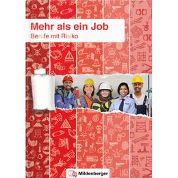 Mehr als ein Job - Berufe mit Risiko - Bettina Broj, Heike Mertens, Gebunden