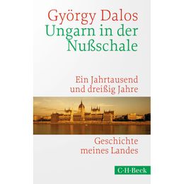 Beck Ungarn in der Nußschale - György Dalos, Kartoniert (TB)