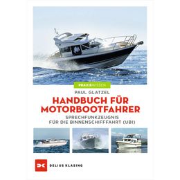 Delius Klasing Verlag Handbuch für Motorbootfahrer - Paul Glatzel, Kartoniert (TB)