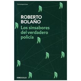 Los sinsabores del verdadero policía - Roberto Bolano, Kartoniert (TB)