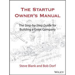 The Startup Owner's Manual - Steve Blank, Bob Dorf, Gebunden