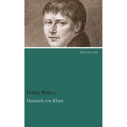 Heinrich von Kleist - Philipp Witkop, Kartoniert (TB)