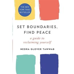 Set Boundaries, Find Peace - Nedra Glover Tawwab, Kartoniert (TB)