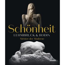 HIRMER Schönheit. Lehmbruck & Rodin, Gebunden