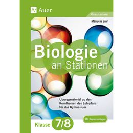 Stationentraining Sekundarstufe Biologie / Biologie an Stationen, Klasse 7/8 Gymnasium - Manuela Giar, Geheftet