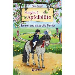 Loewe Samson und das große Turnier / Ponyhof Apfelblüte Bd.9 - Pippa Young, Gebunden