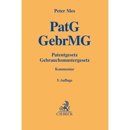 Gelbe Erläuterungsbücher / Patentgesetz, Gebrauchsmustergesetz - Peter Mes, Leinen
