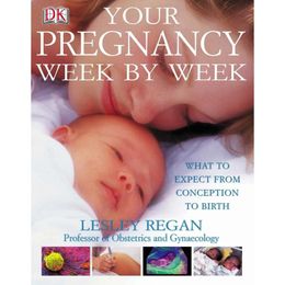 Your Pregnancy Week by Week - Lesley Regan, Joe Leigh Simpson, Gebunden