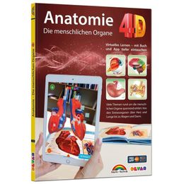 Anatomie 4D - Die menschlichen Organe - Markt+Technik Verlag GmbH, Gebunden