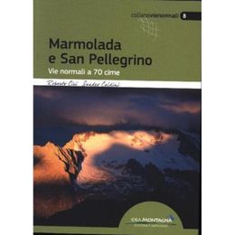 Marmolada e San Pellegrino - Sandro Caldini, Roberto Ciri, Kartoniert (TB)