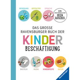 RAVENSBURGER VERLAG Das große Ravensburger Buch der Kinderbeschäftigung - Helga Braemer, Gebunden