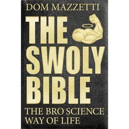 The Swoly Bible - Dom Mazzetti, Kartoniert (TB)
