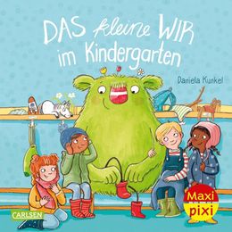 Carlsen Verlag Maxi Pixi 389: VE 5: Das kleine WIR im Kindergarten (5 Exemplare) - Daniela Kunkel, Kartoniert (TB)