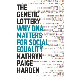 Princeton University Press The Genetic Lottery - Kathryn Paige Harden, Gebunden