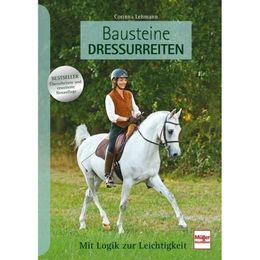 Müller Rüschlikon Bausteine Dressurreiten - Corinna Lehmann, Gebunden