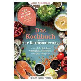 Bloch Das Kochbuch zur Darmsanierung - Sigrid Nesterenko, Kartoniert (TB)