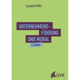 Unternehmensführung und Moral - Elisabeth Göbel, Gebunden
