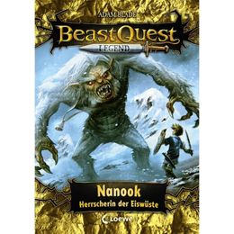 Loewe Nanook, Herrscherin der Eiswüste / Beast Quest Legend Bd.5 - Adam Blade, Gebunden