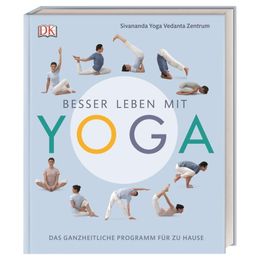 Dorling Kindersley Besser leben mit Yoga - Sivananda Yoga Vedanta Zentrum, Gebunden