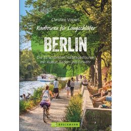 Bruckmann Radtouren für Langschläfer Berlin - Christine Volpert, Kartoniert (TB)