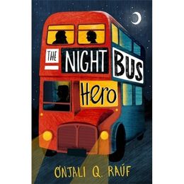 The Night Bus Hero - Onjali Q. Raúf, Kartoniert (TB)
