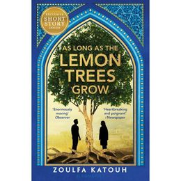 As Long As the Lemon Trees Grow - Zoulfa Katouh, Kartoniert (TB)