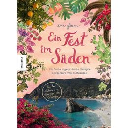 Ein Fest im Süden - Erin Gleeson, Gebunden