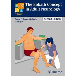 The Bobath Concept in Adult Neurology - Bente E. Bassoee Gjelsvik, Line Syre, Gebunden