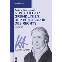 De Gruyter G. W. F. Hegel: Grundlinien der Philosophie des Rechts, Kartoniert (TB)