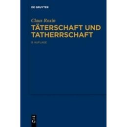 De Gruyter Täterschaft und Tatherrschaft - Claus Roxin, Kartoniert (TB)