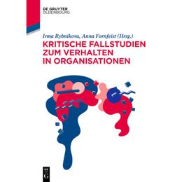 De Gruyter Studium / Kritische Fallstudien zum Verhalten in Organisationen, Kartoniert (TB)