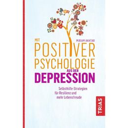 Trias Mit Positiver Psychologie aus der Depression - Miriam Akhtar, Kartoniert (TB)